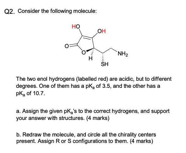 Solved Q2. Consider the following molecule: HO OH NH2 H SH | Chegg.com