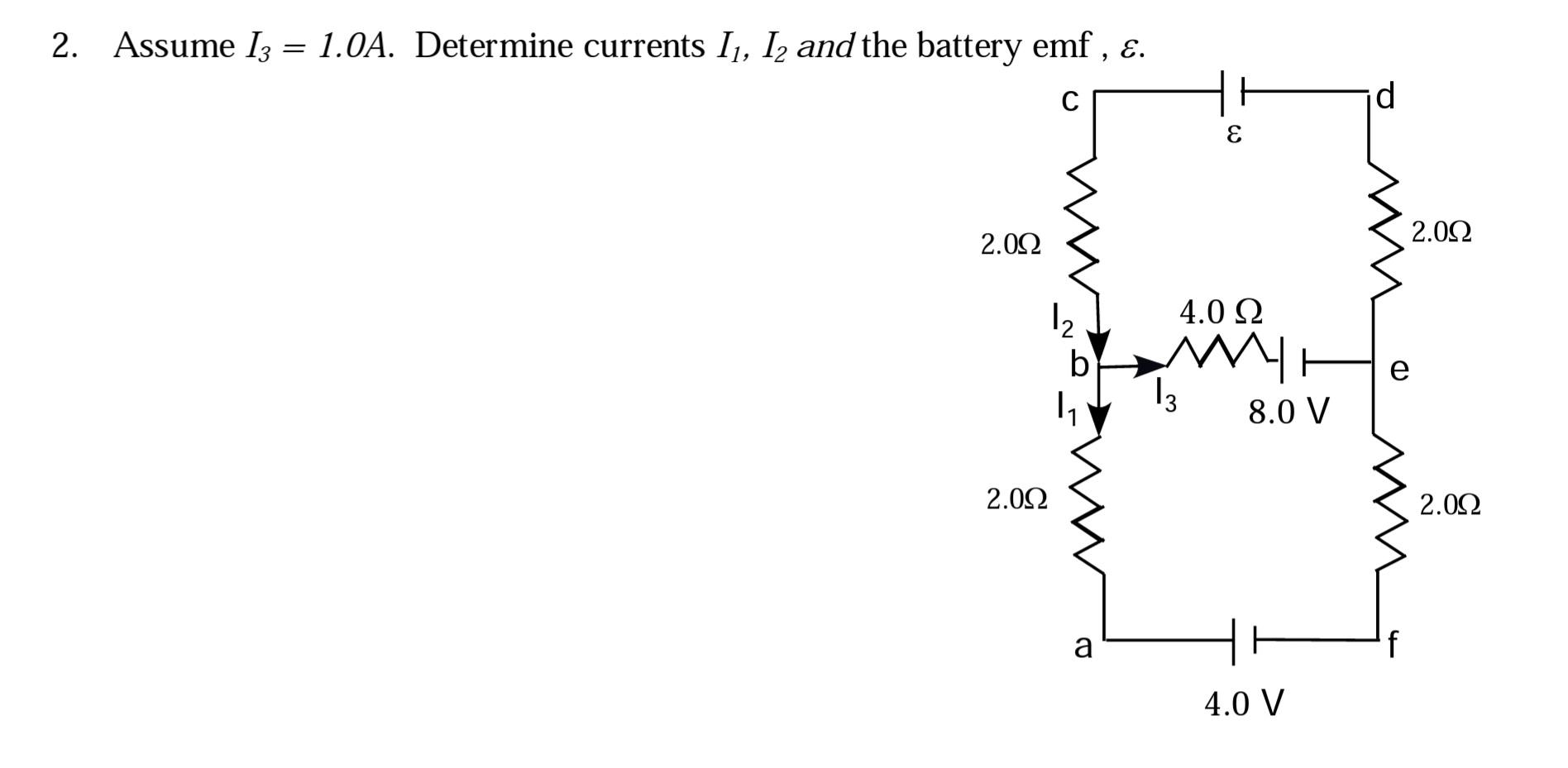 Solved Assume I3=1.0 A. Determine currents I1,I2 and the | Chegg.com