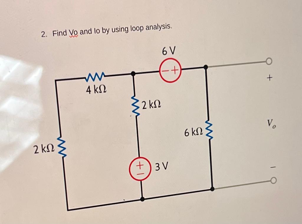 Solved 2. Find Vo and lo by using loop analysis. | Chegg.com
