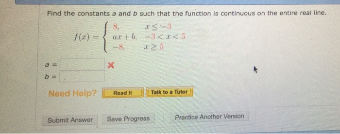 Solved Find the constants a and b such that the function is | Chegg.com