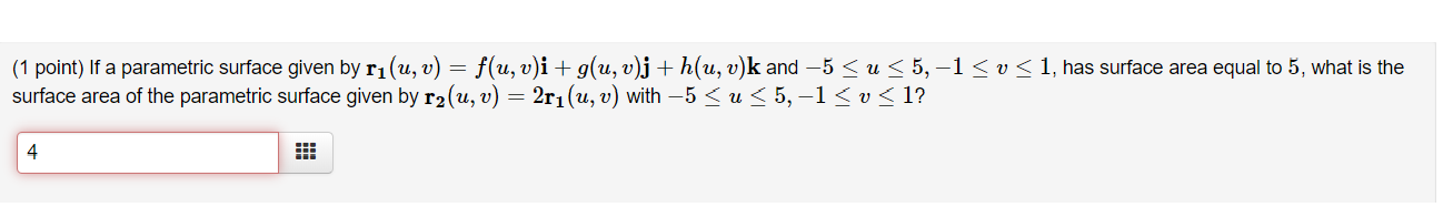 Solved (1 point) If a parametric surface given by r1(u, v) = | Chegg.com