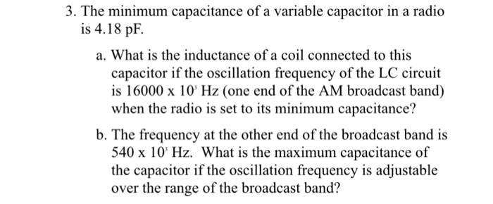 Solved 3. The minimum capacitance of a variable capacitor in | Chegg.com