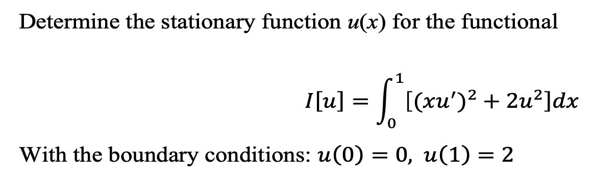 Solved Determine the stationary function u(x) for the | Chegg.com