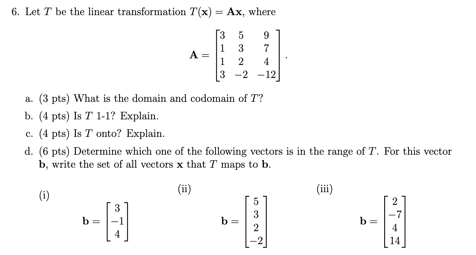 Solved 6 Let T Be The Linear Transformation T X Ax Where