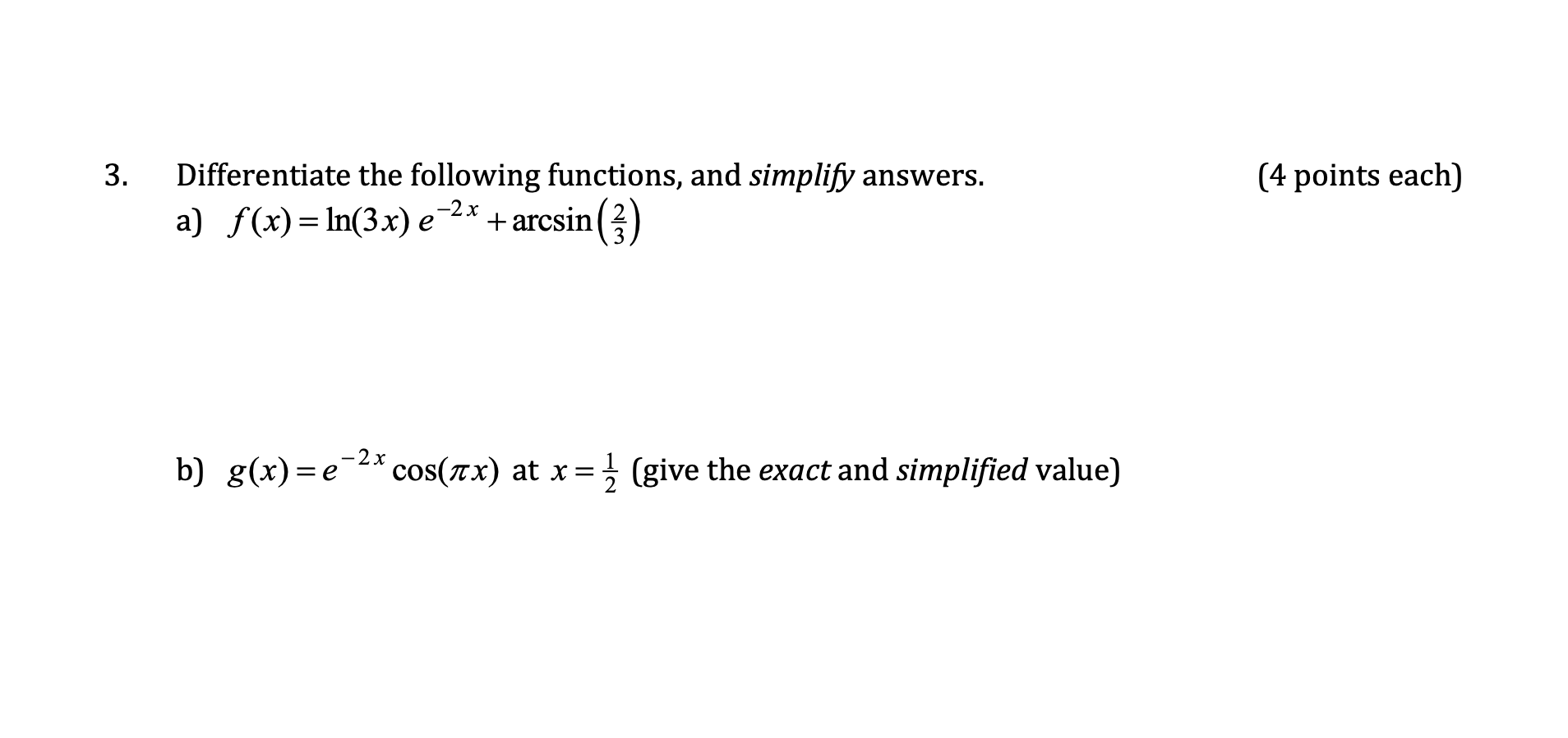 Solved 3 . (4 points each) Differentiate the following | Chegg.com