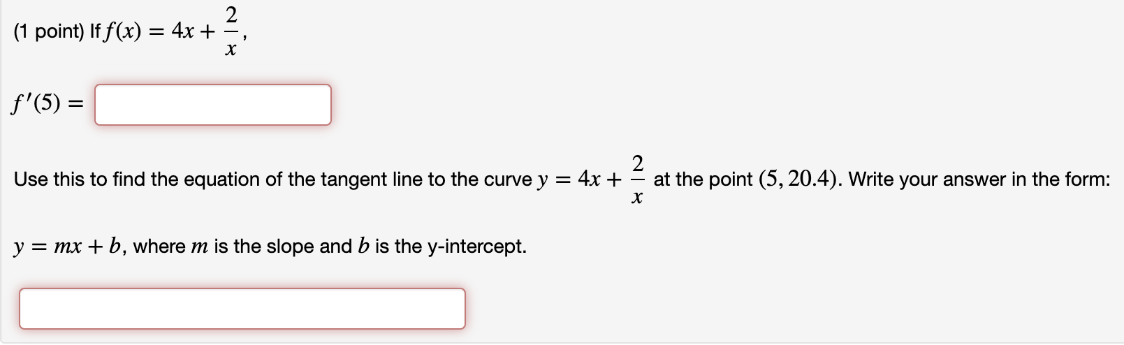 Solved (1 point) If f(x)=4x+x2, f′(5)= Use this to find the | Chegg.com