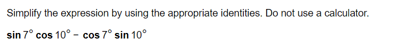 Solved Simplify the expression by using the appropriate | Chegg.com