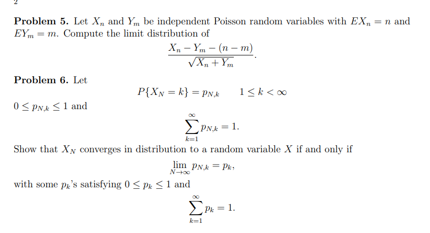 Solved Problem 5. Let Xn and Ym be independent Poisson | Chegg.com