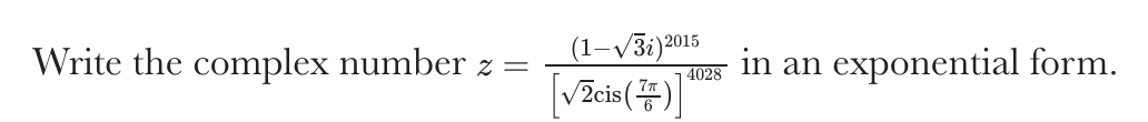 Solved Write the complex number z = (1-7 -V3i)2015 Zeis() in | Chegg.com