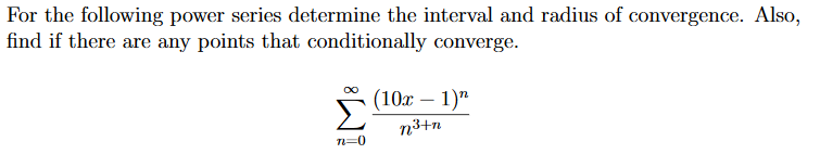 Solved For the following power series determine the interval | Chegg.com