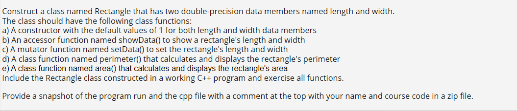Solved Construct A Class Named Rectangle That Has Two 1782