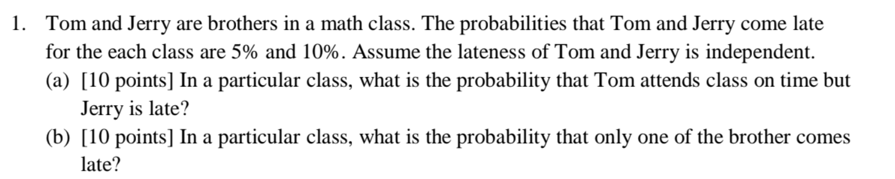 Solved 1. Tom and Jerry are brothers in a math class. The | Chegg.com