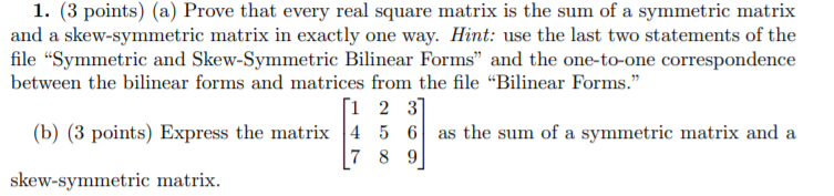 Solved 1. (3 points) (a) Prove that every real square matrix | Chegg.com