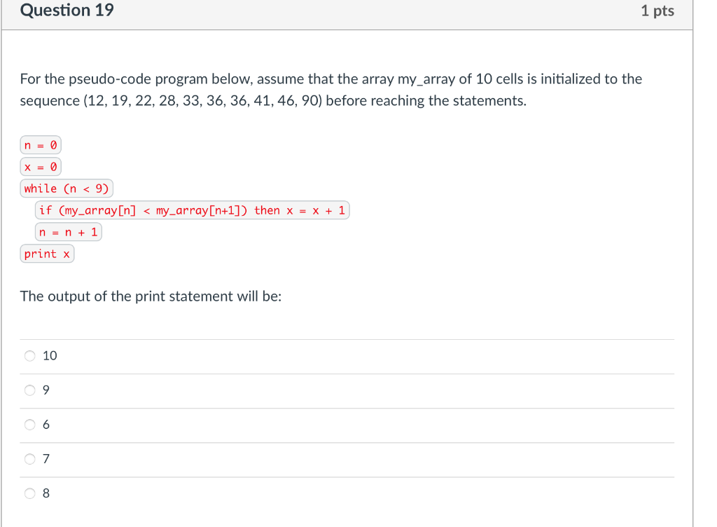 Solved Question 19 1 pts For the pseudo-code program below, | Chegg.com