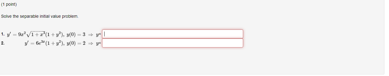 Solved (1 ﻿point)Solve the separable initial value | Chegg.com