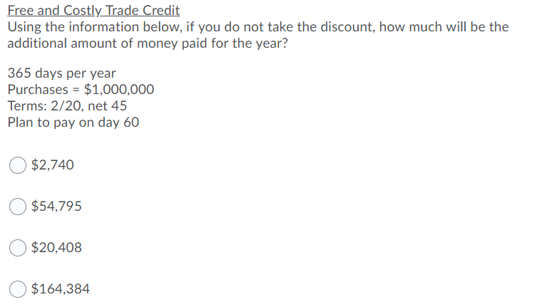 Solved Free and Costly Trade Credit Using the information | Chegg.com