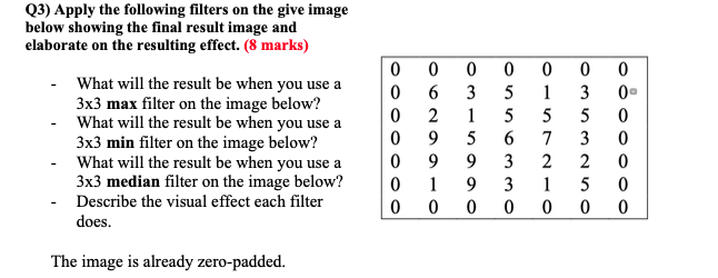 Solved What will the result be when you use a 3x3 max filter | Chegg.com