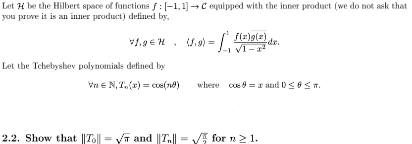 Solved Let H be the Hilbert space of functions f:1-1, 1] + | Chegg.com