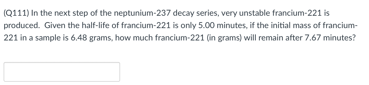 Solved (Q111) In the next step of the neptunium-237 decay | Chegg.com