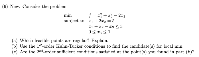 Solved (6) ﻿New. Consider the problemmin,f=x12+x22-2x3 | Chegg.com