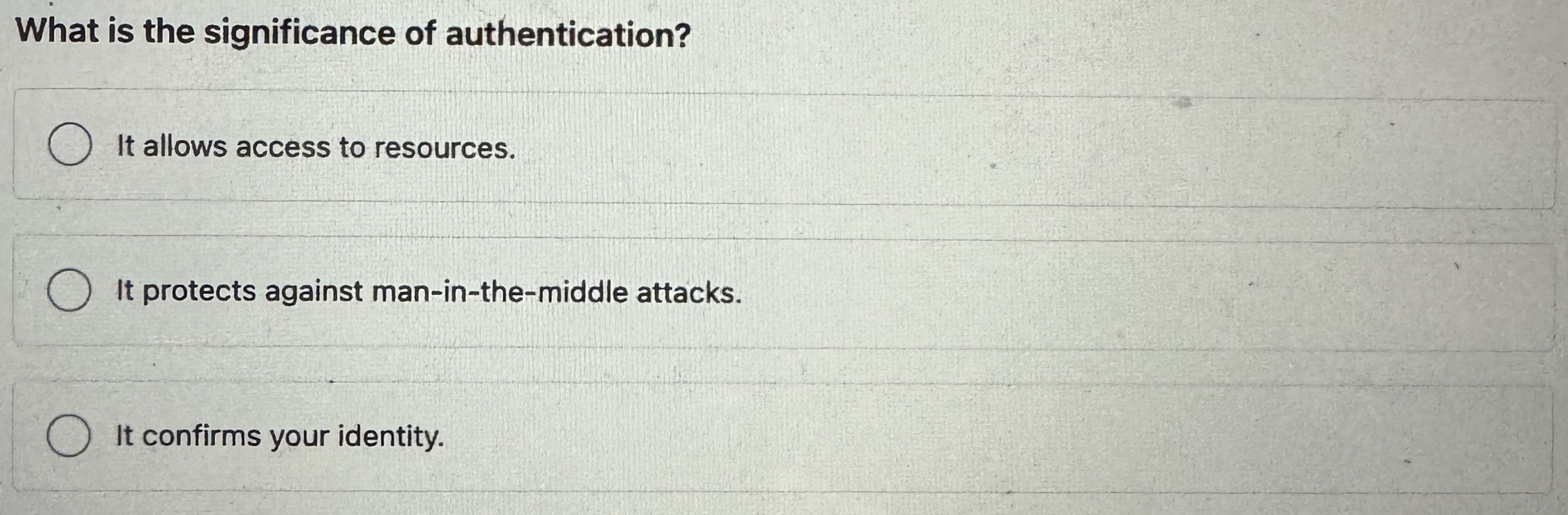 Solved What is the significance of authentication? It allows | Chegg.com