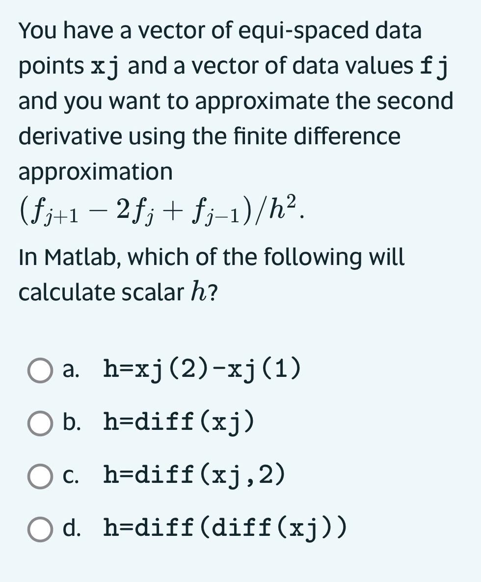 Solved You have a vector of equi-spaced data points xj and a | Chegg.com