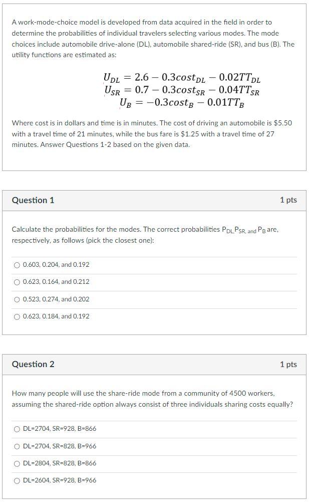 Solved A work-mode-choice model is developed from data | Chegg.com