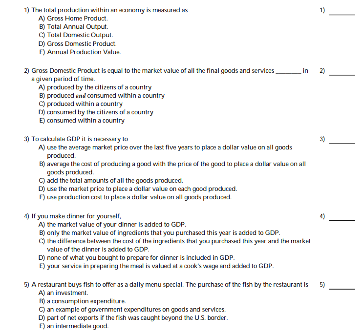 Solved 1) The total production within an economy is measured | Chegg.com