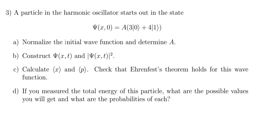 Solved 3) A particle in the harmonic oscillator starts out | Chegg.com