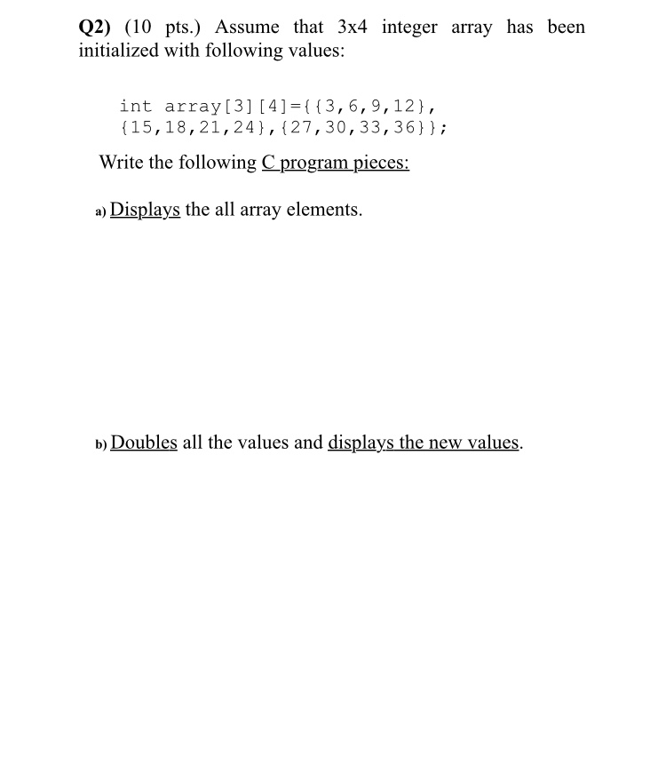 Solved Q2) (10 pts.) Assume that 3x4 integer array has been | Chegg.com