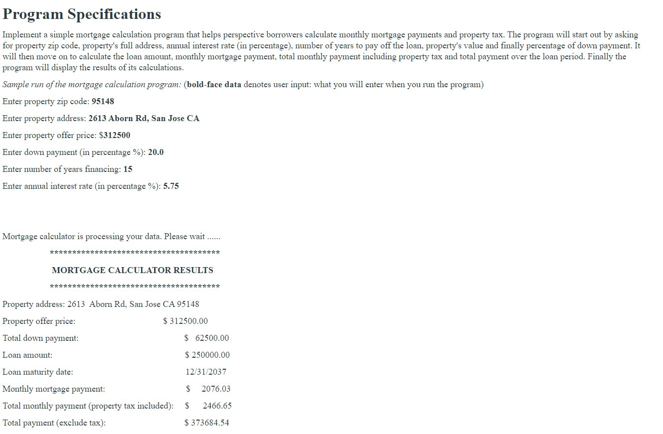 Solved Program Specifications Implement a simple mortgage | Chegg.com