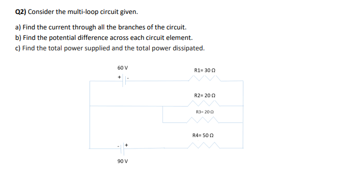 Solved Q2) Consider the multi-loop circuit given. a) Find | Chegg.com