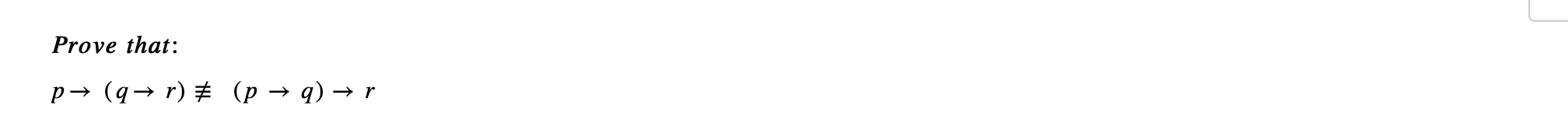 Solved Prove that: p→(q→r) ≡(p→q)→r | Chegg.com
