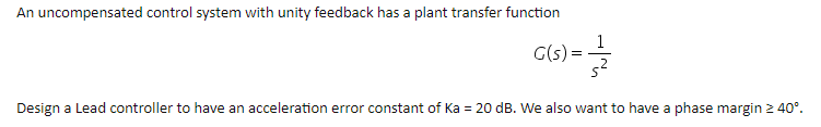 Solved An uncompensated control system with unity feedback | Chegg.com