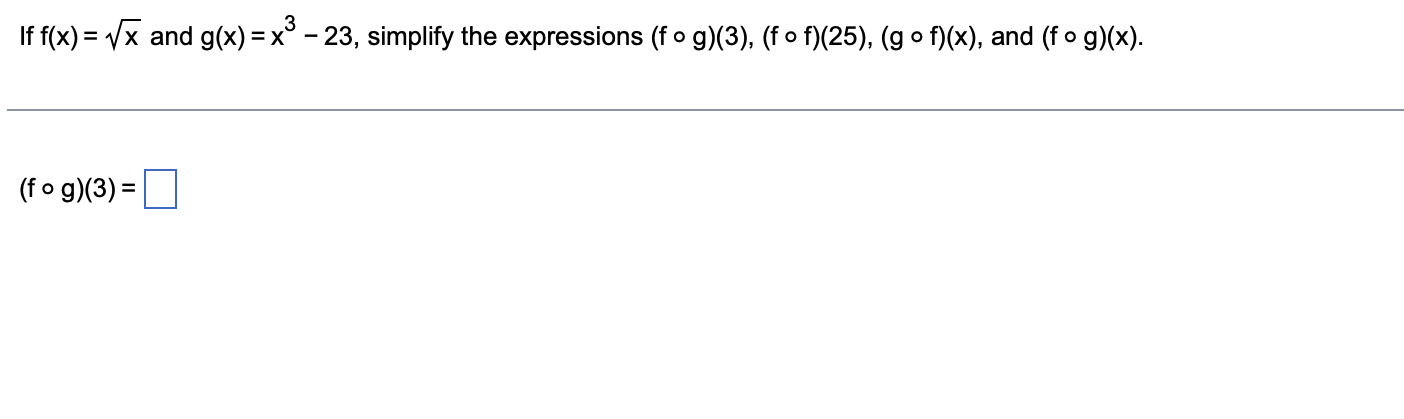 Solved If f(x)=x and g(x)=x3−23, simplify the expressions | Chegg.com