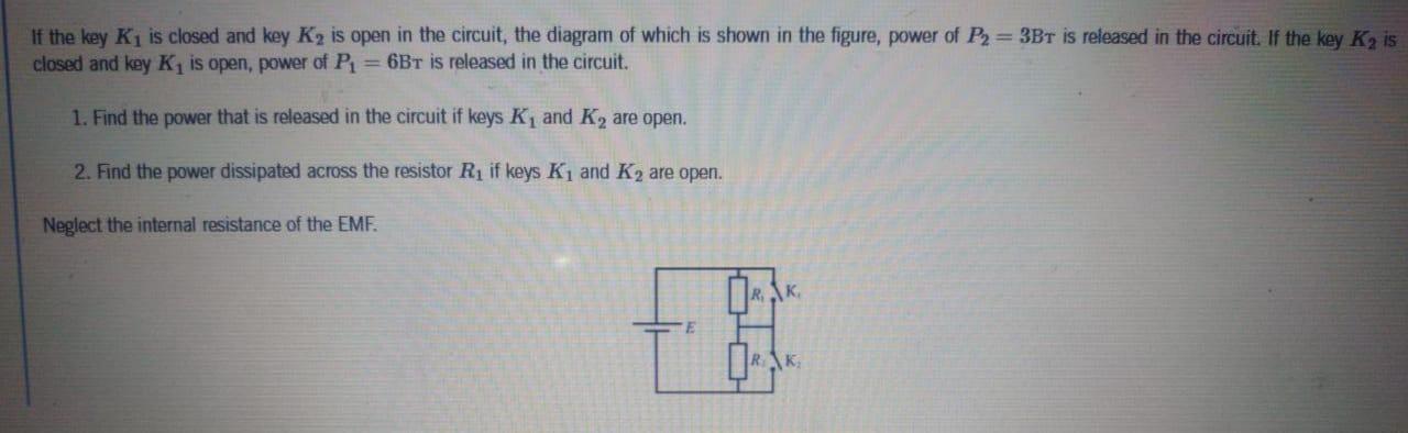 Solved If the key Ki is closed and key Ky is open in the | Chegg.com