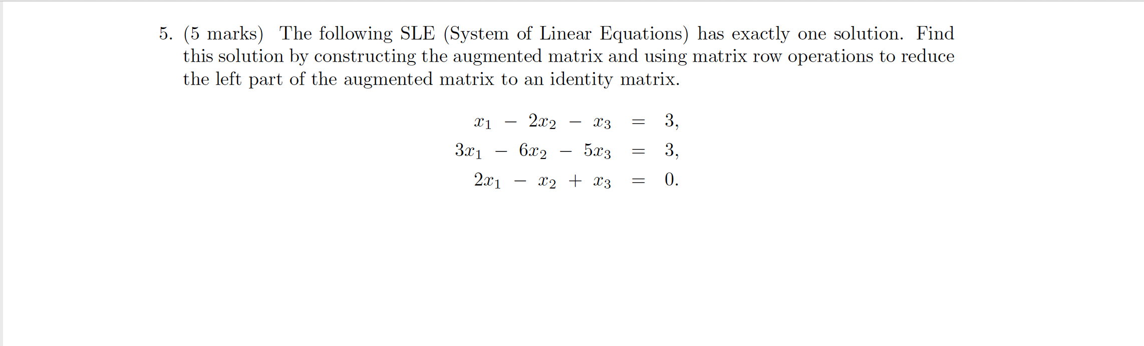 Solved 5. (5 marks) The following SLE (System of Linear | Chegg.com