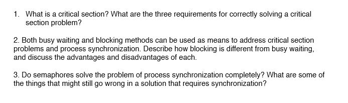 Solved 1. What is a critical section? What are the three | Chegg.com