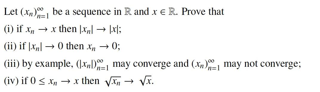 Solved Let (xn)n=1∞ be a sequence in R and x∈R. Prove that | Chegg.com