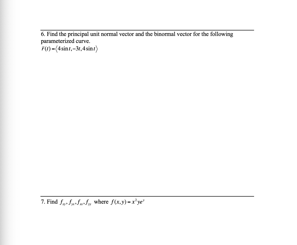 Solved 6. Find the principal unit normal vector and the | Chegg.com