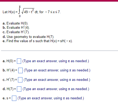 Solved Let H(x)=∫0x49-t22dt, ﻿for -7≤x≤7.a. ﻿Evaluate | Chegg.com