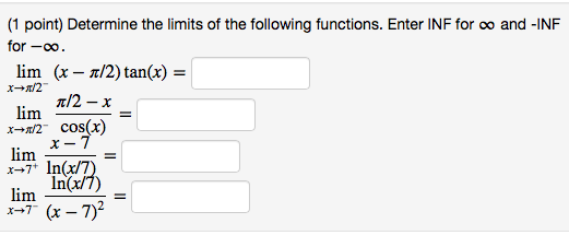 Solved (1 point) Determine the limits of the following | Chegg.com