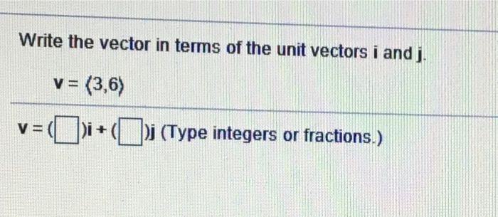 Solved Write the vector in terms of the unit vectors i and j | Chegg.com