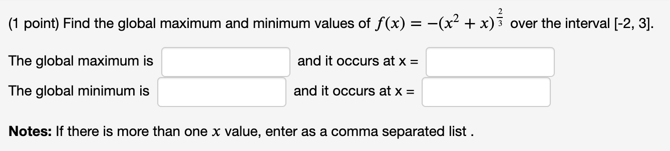 Solved (1 point) Find the global maximum and minimum values | Chegg.com
