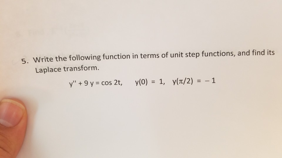 Solved 5. Write the following function in terms of unit step | Chegg.com