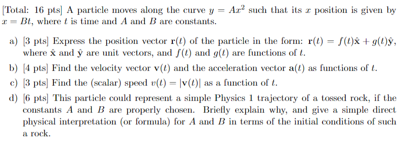 Solved Total: 16 pts) A particle moves along the curve y = | Chegg.com