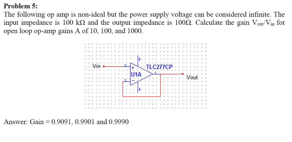 Solved Problem 5: The following op amp is non-ideal but the | Chegg.com