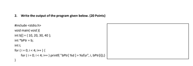 Solved 2. Write the output of the program given below. (20 | Chegg.com