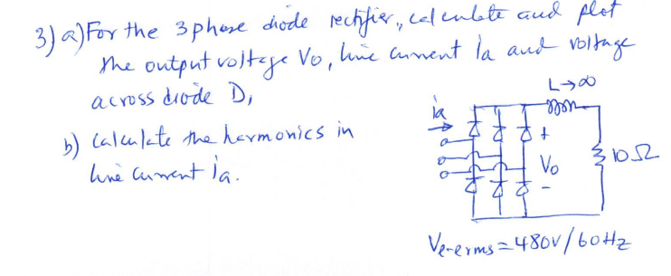 Solved a) For the 3 phase diode rectifier, calculate and | Chegg.com