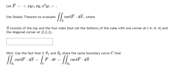 Solved Let F Use Stokes' Theorem to evaluate Scurt curl.ds, | Chegg.com